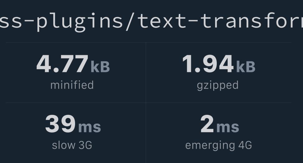 @postcss-plugins/text-transform v0.1.2 Bundlephobia